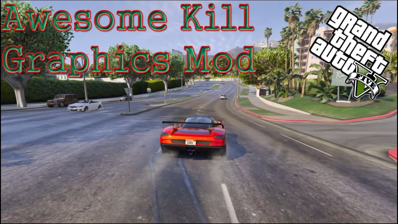 Awesome Kill Graphics Mod Gta 5 - Ultra Graphics,Shaders,Shadows ...