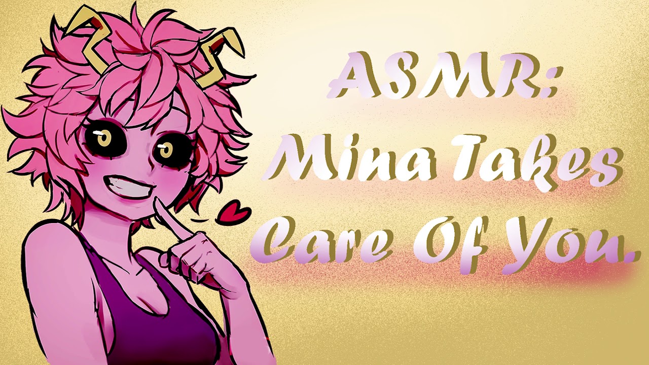 ASMR: Mina Takes Care Of You. MHA Roleplay. - YouTube