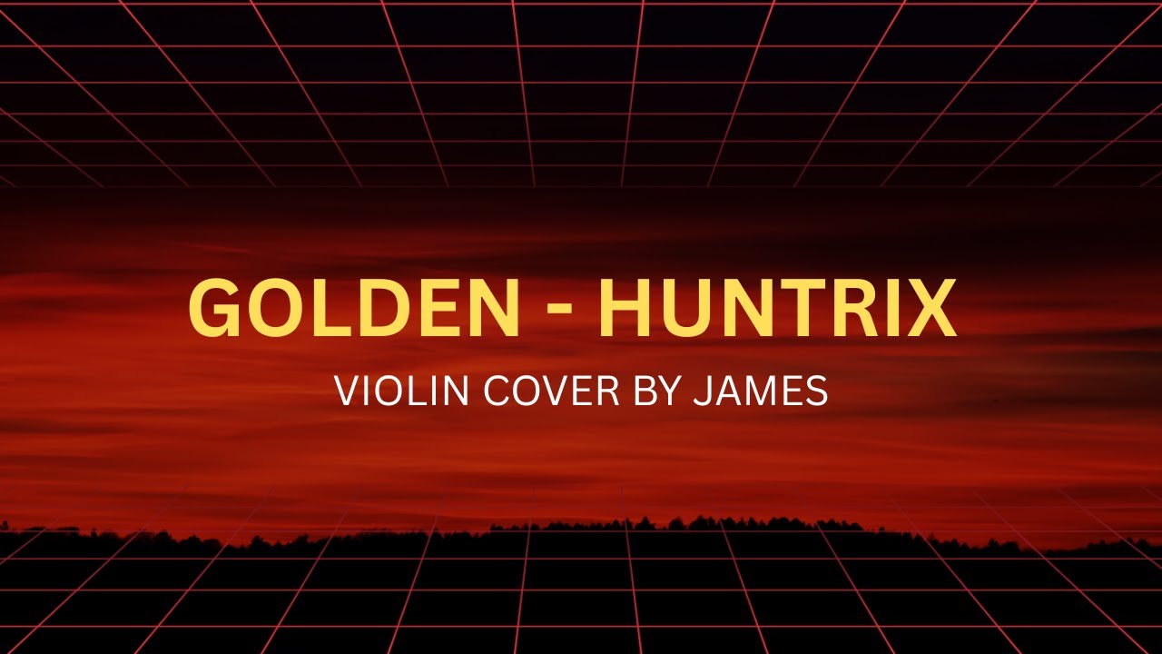 Golden Huntrix Violin cover by James - YouTube
