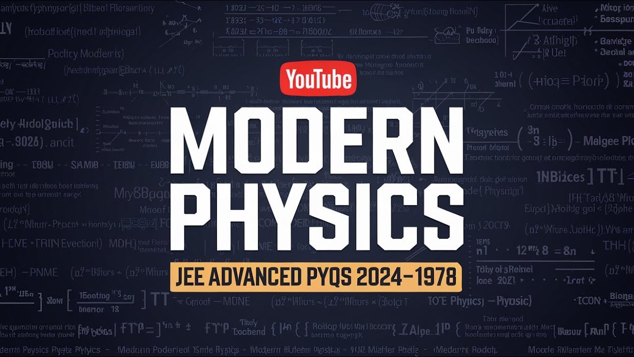 JEE Advanced PYQs - Modern Physics 2024-1978 - YouTube