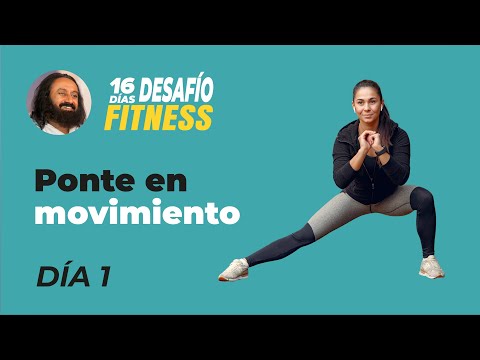 Día 1 del Desafío 16 Días Fitness | Ponte en Movimiento | El Arte de Vivir