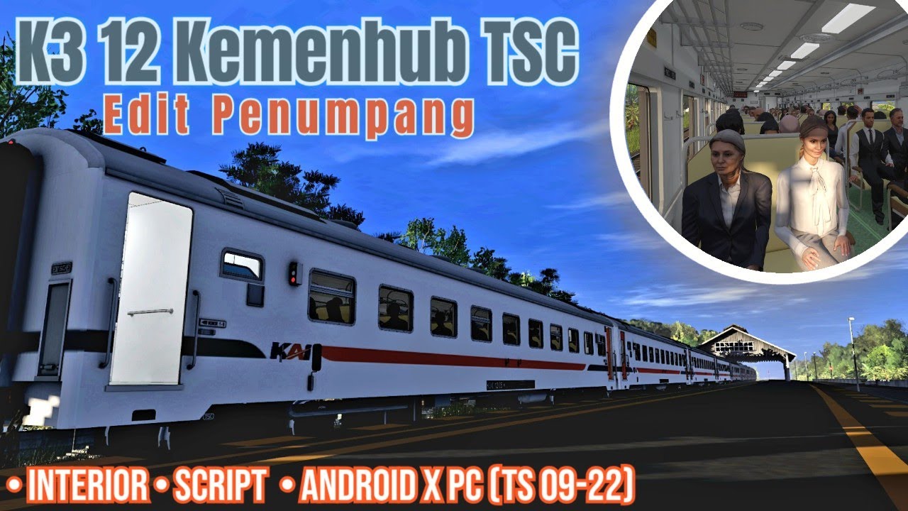 SHARE K3 0 12 KEMENHUB TSC EDIT PENUMPANG || Interior Script Android x PC - YouTube