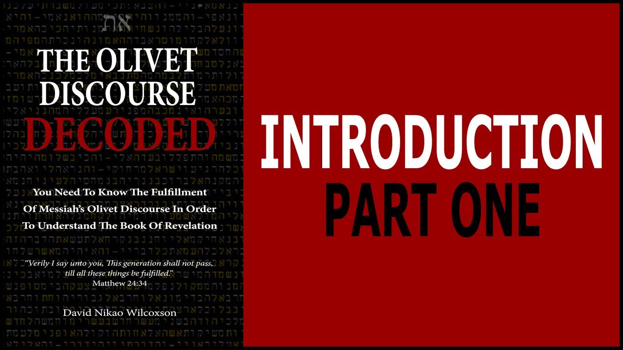 The Olivet Discourse Introduction Part One - YouTube