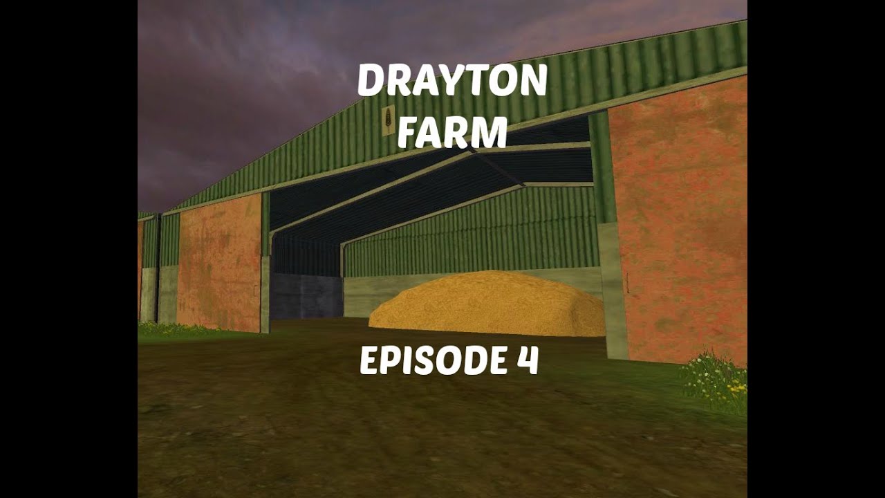 Farming Simulator 2015 - Drayton Farm - Eps 4 - YouTube