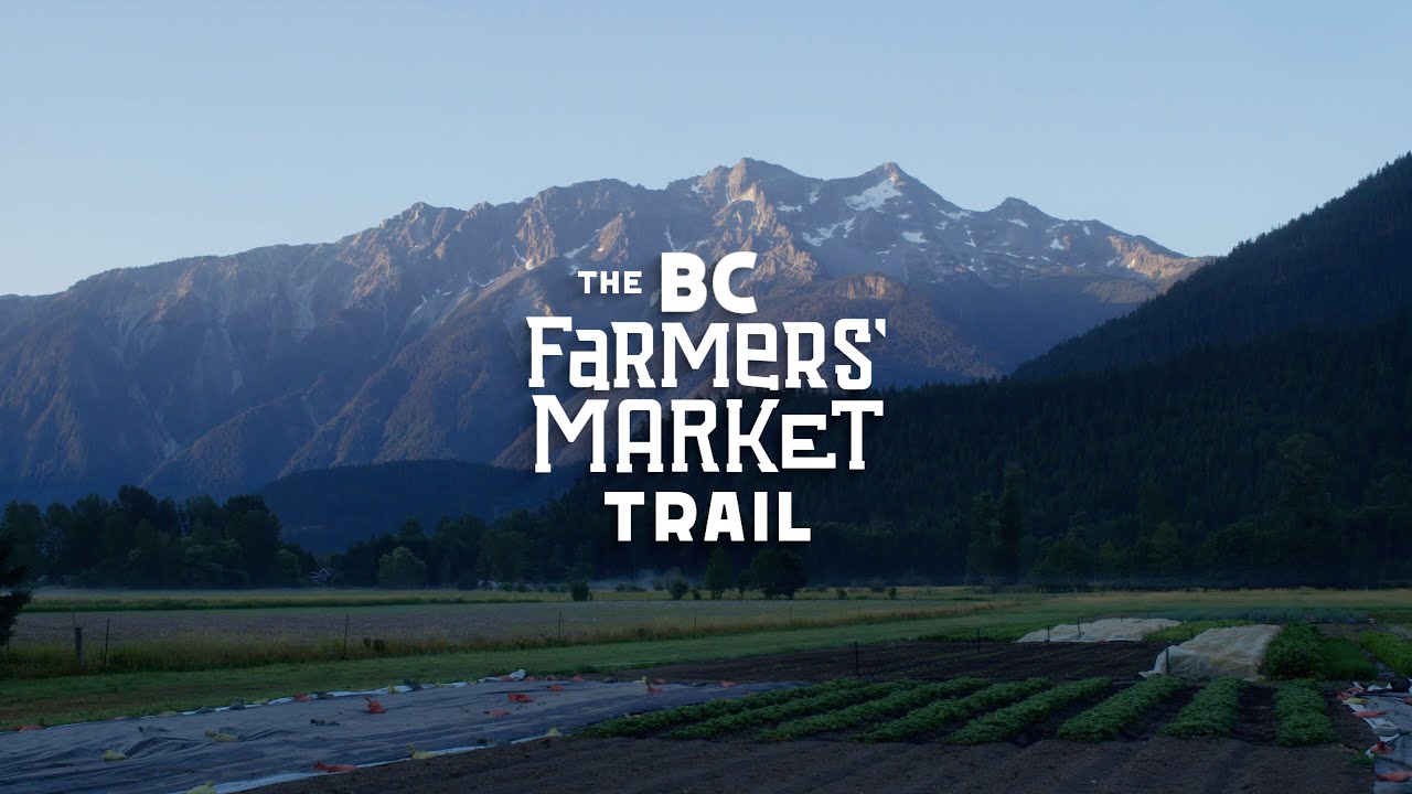 Welcome to the BC Farmers’ Market Trail (preview) - YouTube