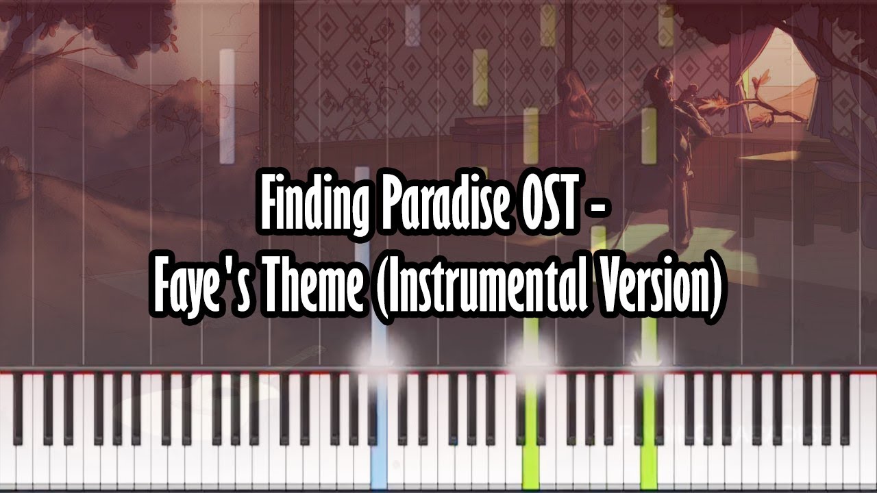 Finding Paradise OST - Faye's Theme (Instrumental Vers.) - Piano ...