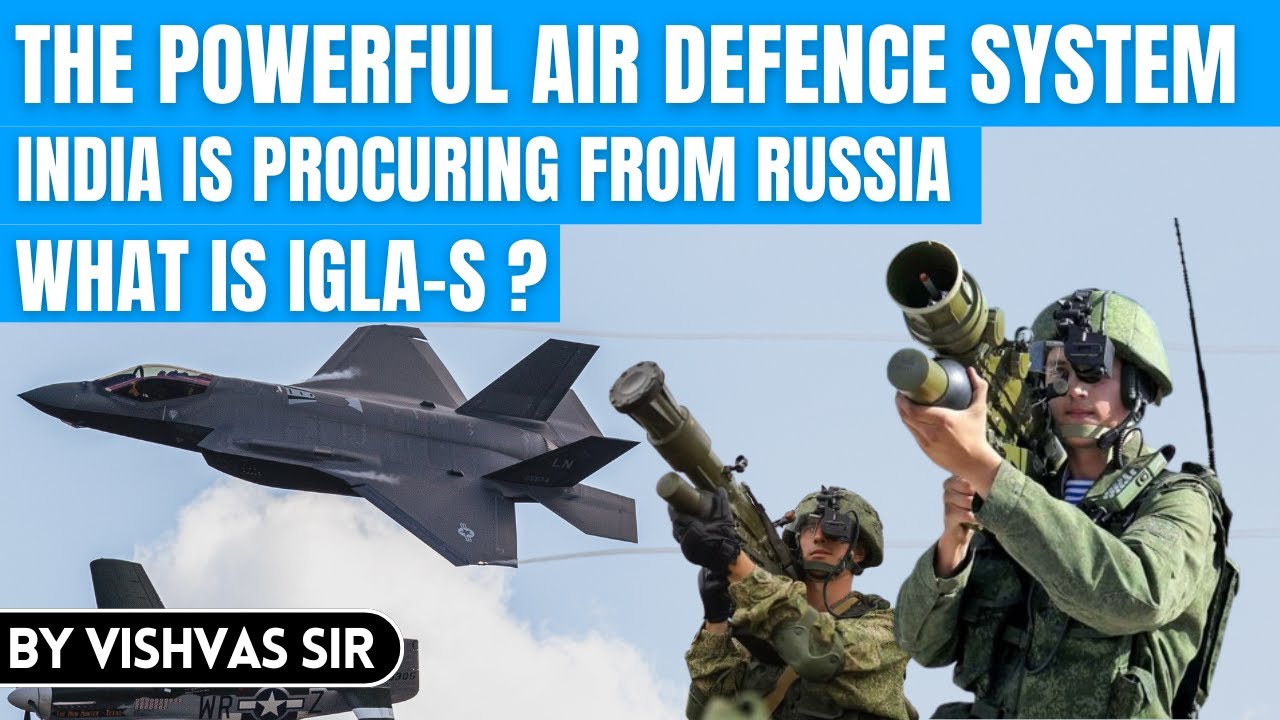 What is Igla-S, the powerful air defence system India is procuring from ...