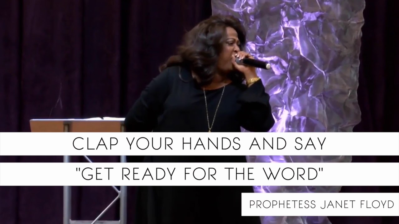 Prophetess Janet Floyd: Get Ready For the Word - YouTube