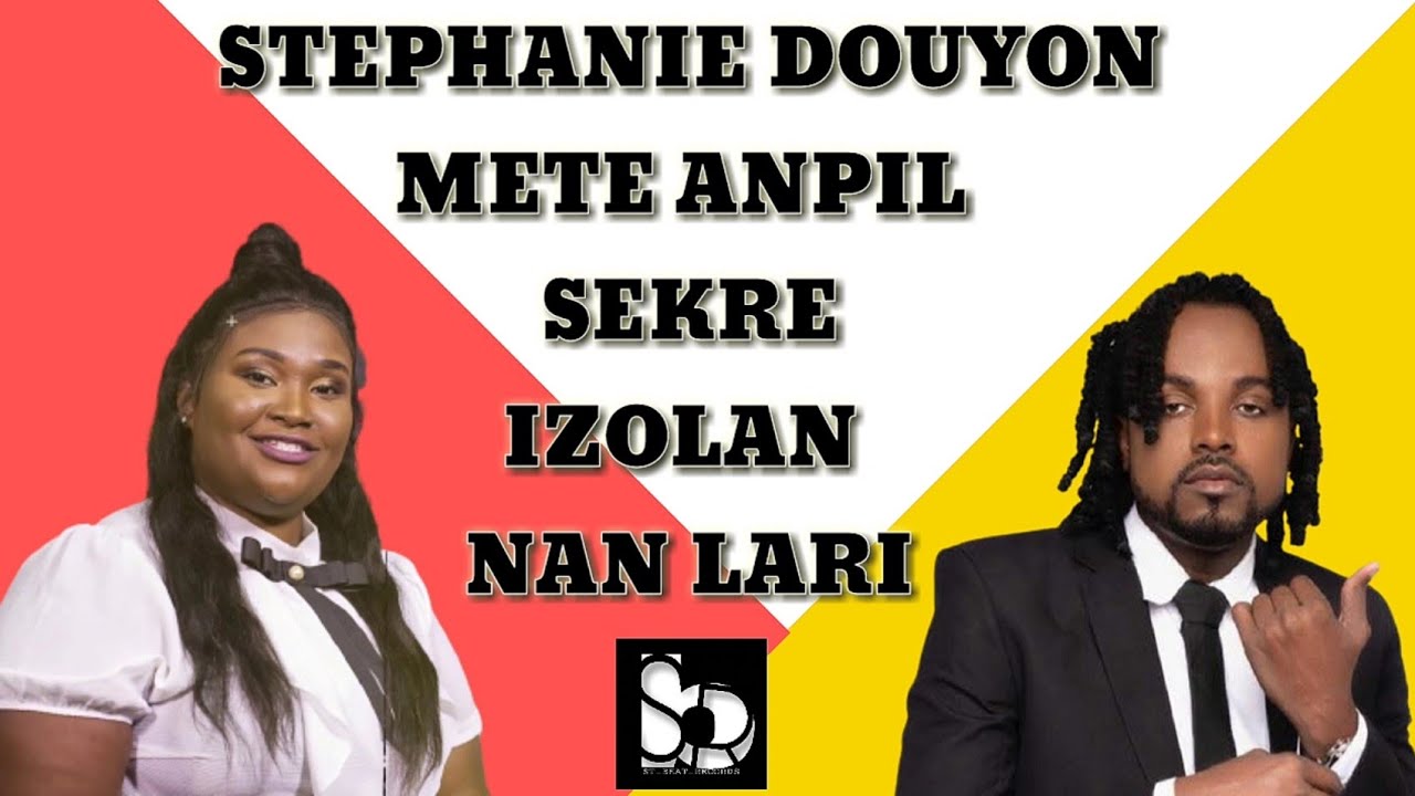 STEPHANIE DOUYON mete anpil sekre IZOLAN nan lari - YouTube