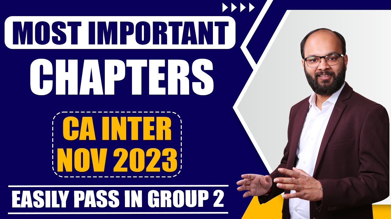 Most Important Chapters of CA Inter Group-2 | CA Inter Group-2 Important Topics | CA Inter Sep ...