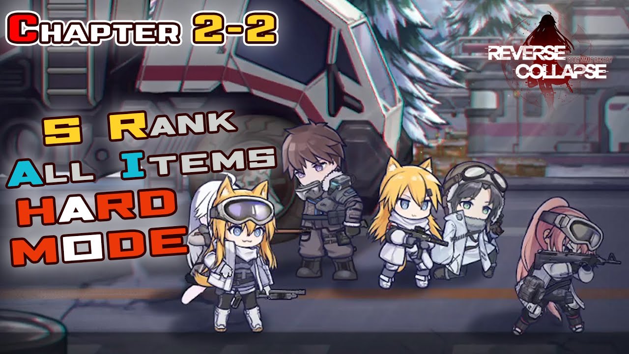 S Rank (Challenge Mode) Hard Chapter 2-2【Reverse Collapse: Code Name Bakery】Public Beta - YouTube