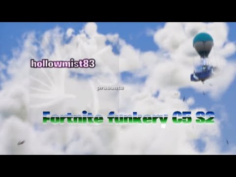 Fortnite C5 S2 funkery -006* - YouTube