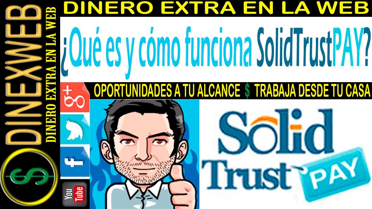 Que es y como funciona SolidTrustPay | DINERO EXTRA EN LA WEB - YouTube