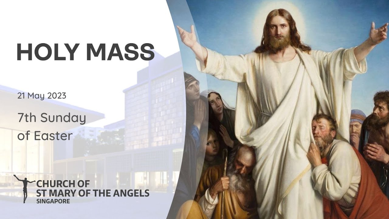 Holy Catholic Mass - 7th Sunday of Easter - 21 May 2023 - YouTube