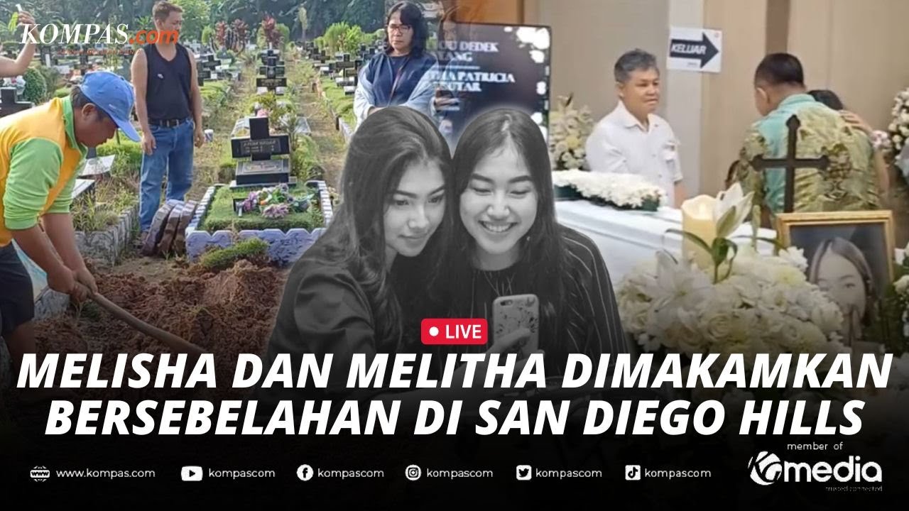 🔴LIVE - Prosesi Pemindahan Makam Melisha Sidabutar ke Sebelah Makam Melitha di San Diego Hills ...
