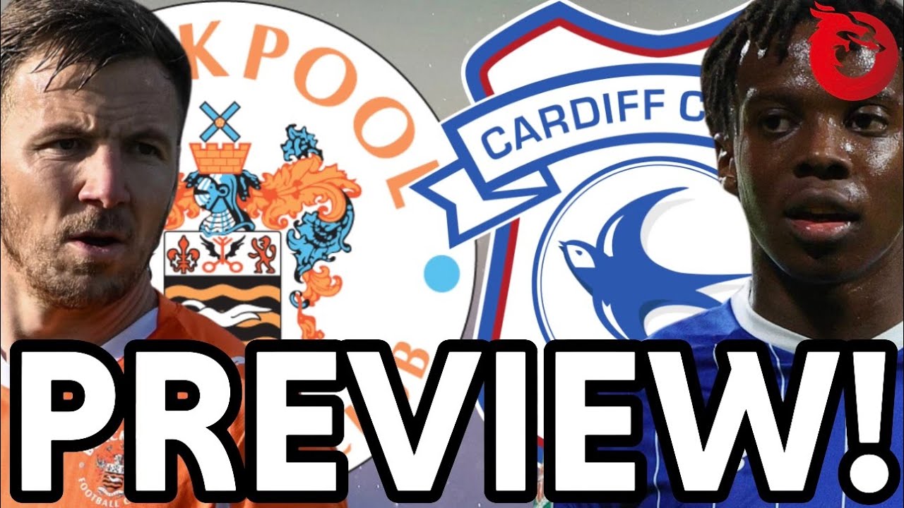 🔍BLACKPOOL VS CARDIFF CITY EFL LEAGUE ONE - FULL MATCH PREVIEW ...