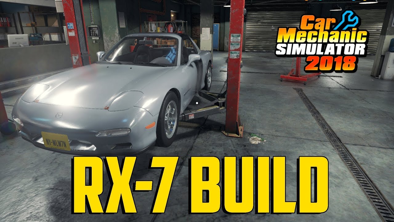 Car Mechanic Simulator 2018 - RX-7 Build - YouTube