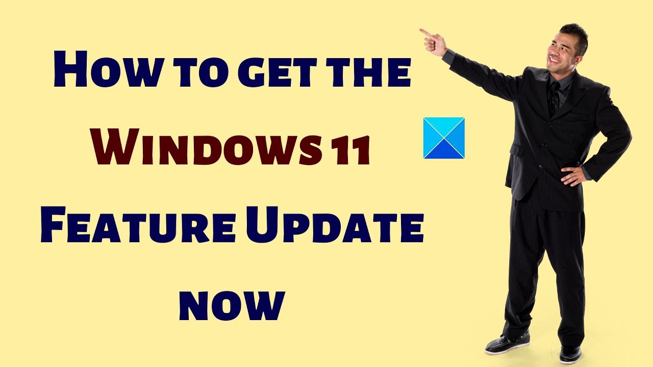 How To Get The Windows 11 Feature Update Now AZ Ocean how-to-get-the-windows-11-feature-update-now-az-ocean