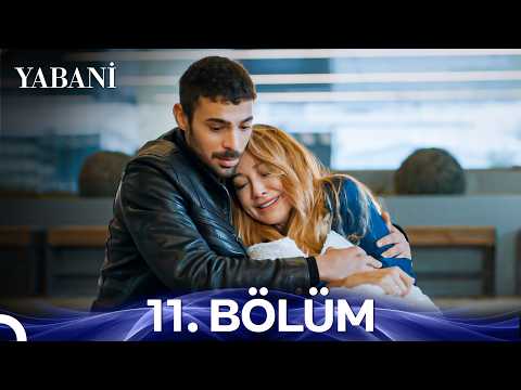 Yabani 11. Bölüm