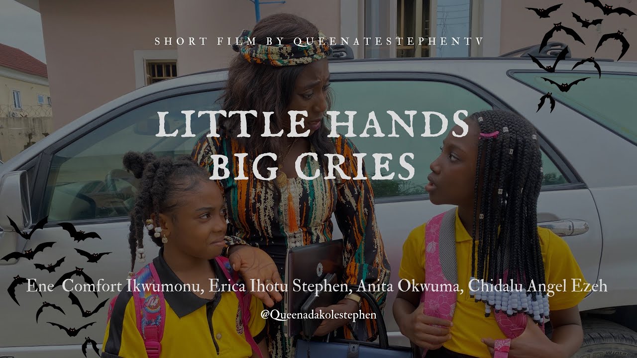 LITTLE HANDS BIG CRIES-An ENE IKWUMONU, ERICA IHOTU STEPHEN, ANITA ...