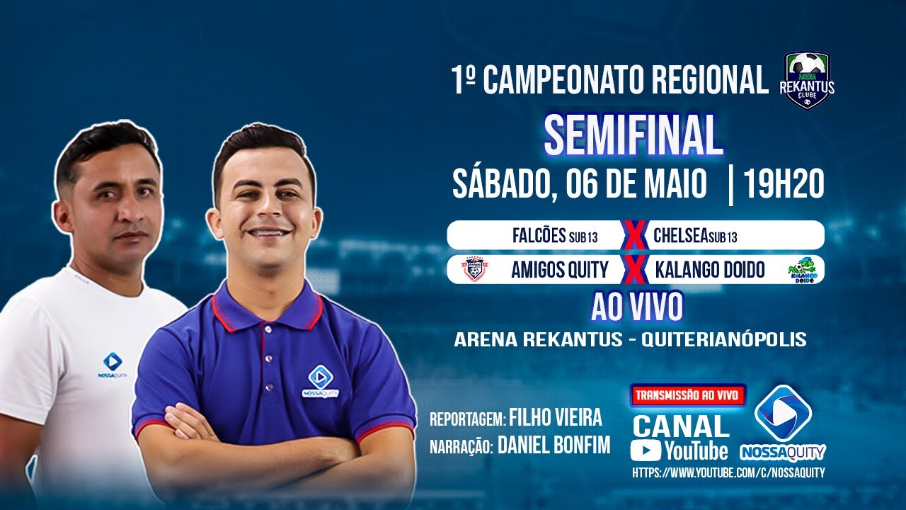 Semifinais | SUB-13 Falcões X Chelsea | Amigos Quity X Kalango Doido ...