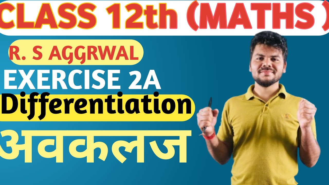 "Class 12th Maths | R.S Aggarwal Exercise 2A | Differentiation (अवकलज ...