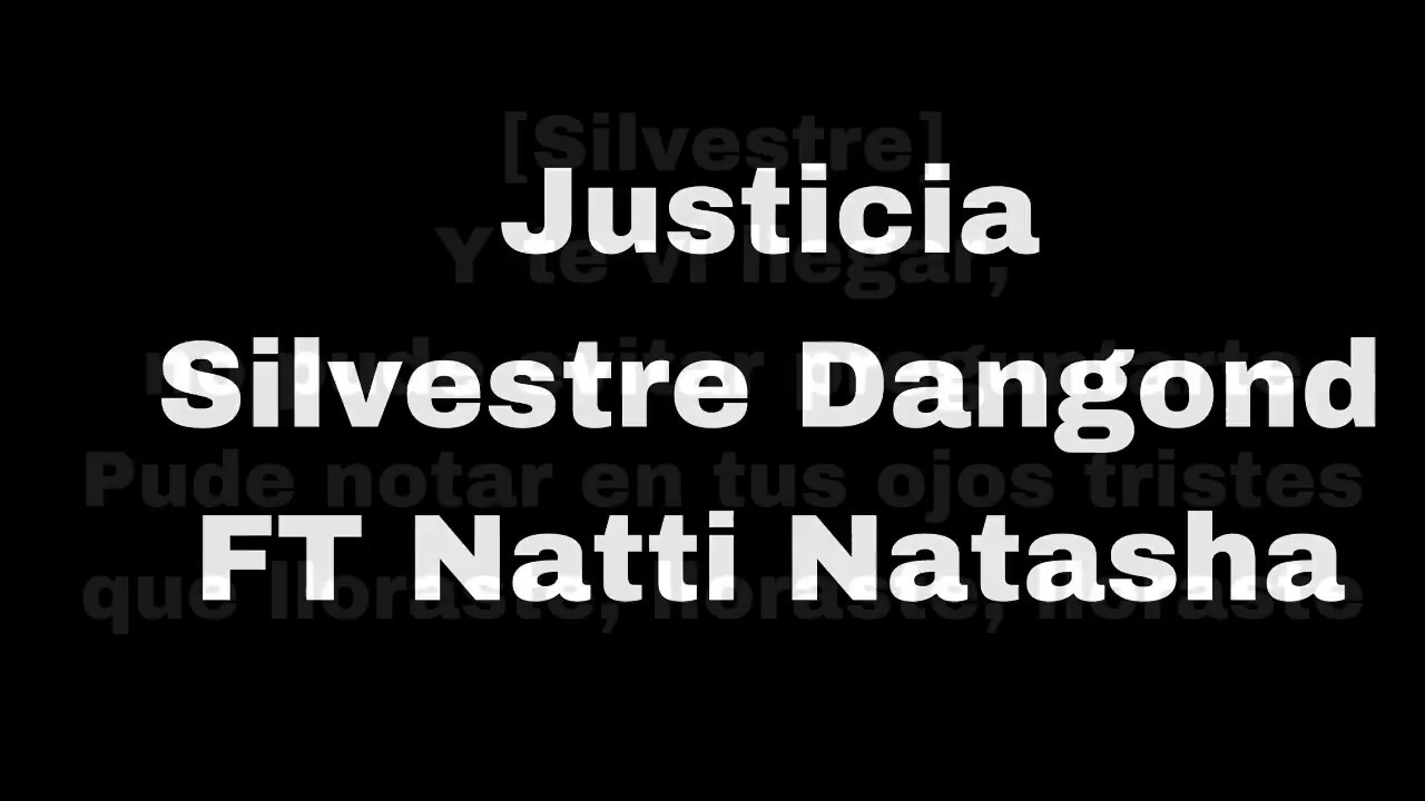 Justicia- Silvestre Dangond ft Natti Natasha letra - YouTube