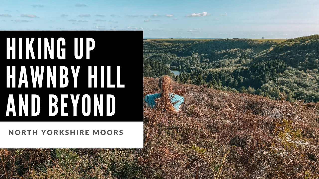 Hiking Up Hawnby Hill And Beyond - North Yorkshire Moors - YouTube