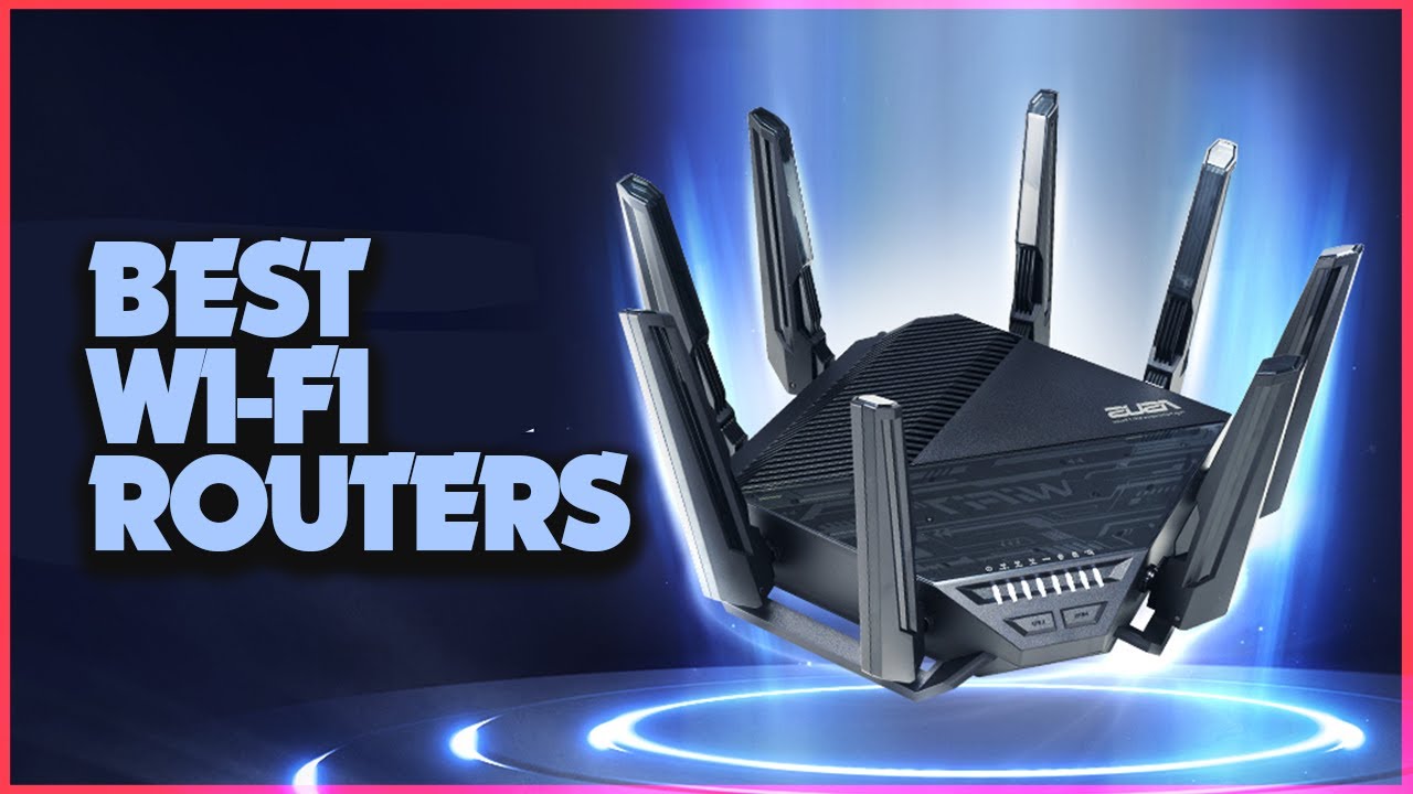 Top 5 Wi-Fi Routers for Fast & Reliable Connections! - YouTube