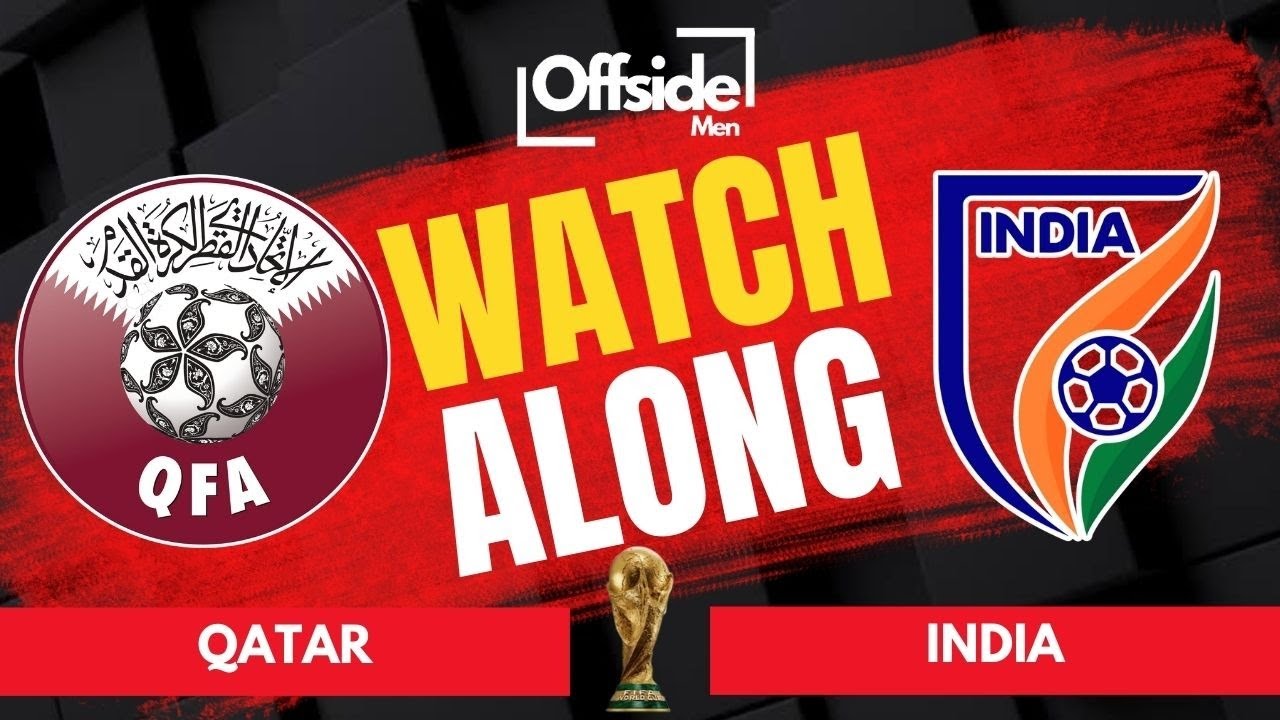 (🔴WATCH LIVE) Qatar VS India | FIFA World Cup Quaification | Full Match ...