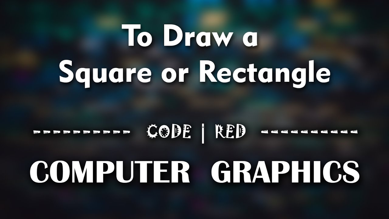 To draw a Rectangle or Square using graphics || Computer Graphics - YouTube