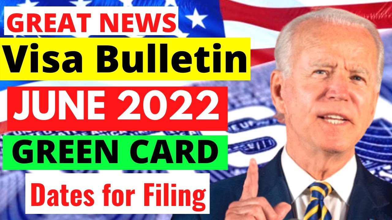 Breaking US Immigration Updates - Visa Bulletin for June 2022 - Green ...