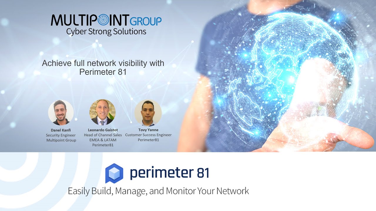 Easily Build, Manage, and Monitor Your Network - Perimeter 81 Webinar ...