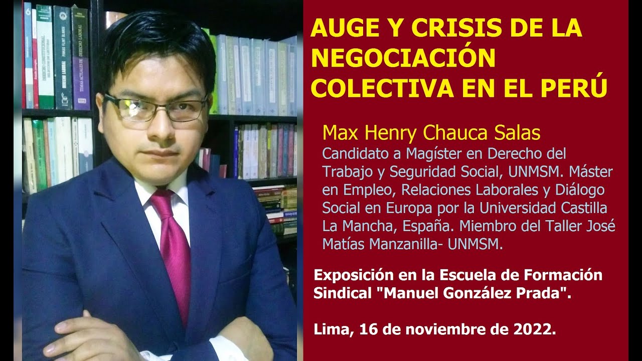 AUGE Y CRISIS DE LA NEGOCIACIÓN COLECTIVA EN EL PERÚ - MAX CHAUCA - YouTube