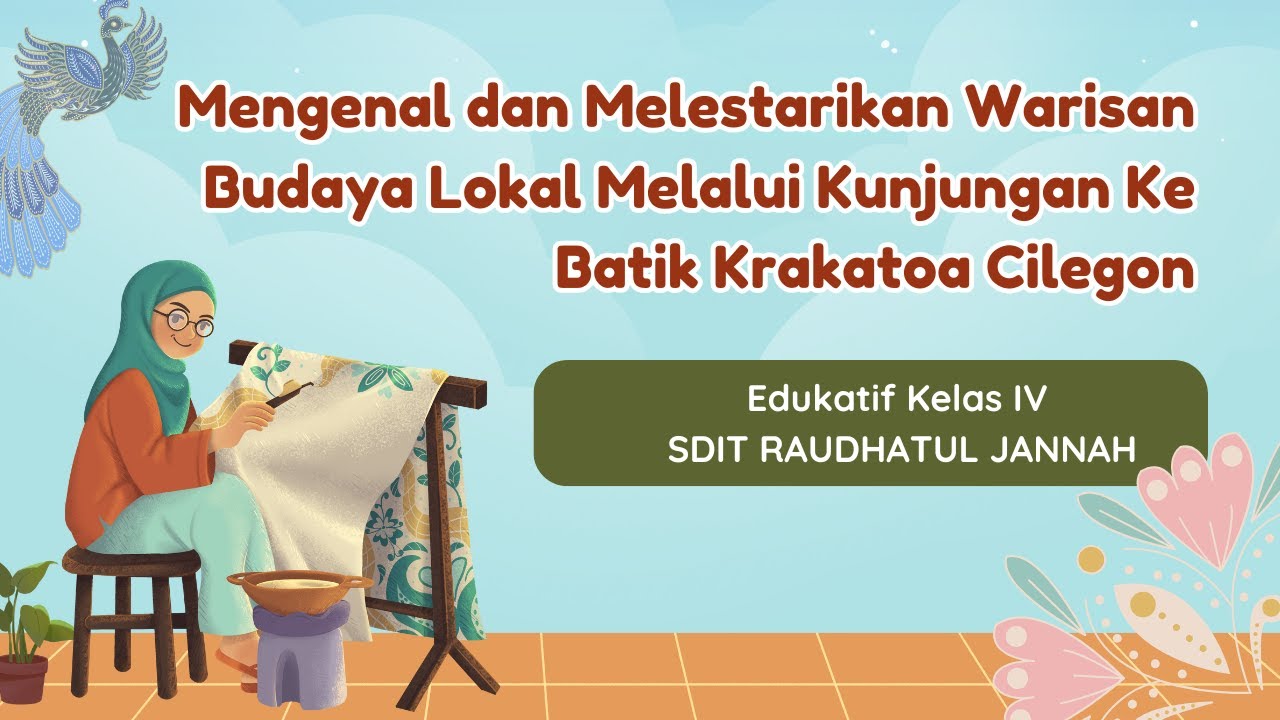 Praktik Baik Kelas IV || Mengenal Warisan Budaya Lokal Melalui ...
