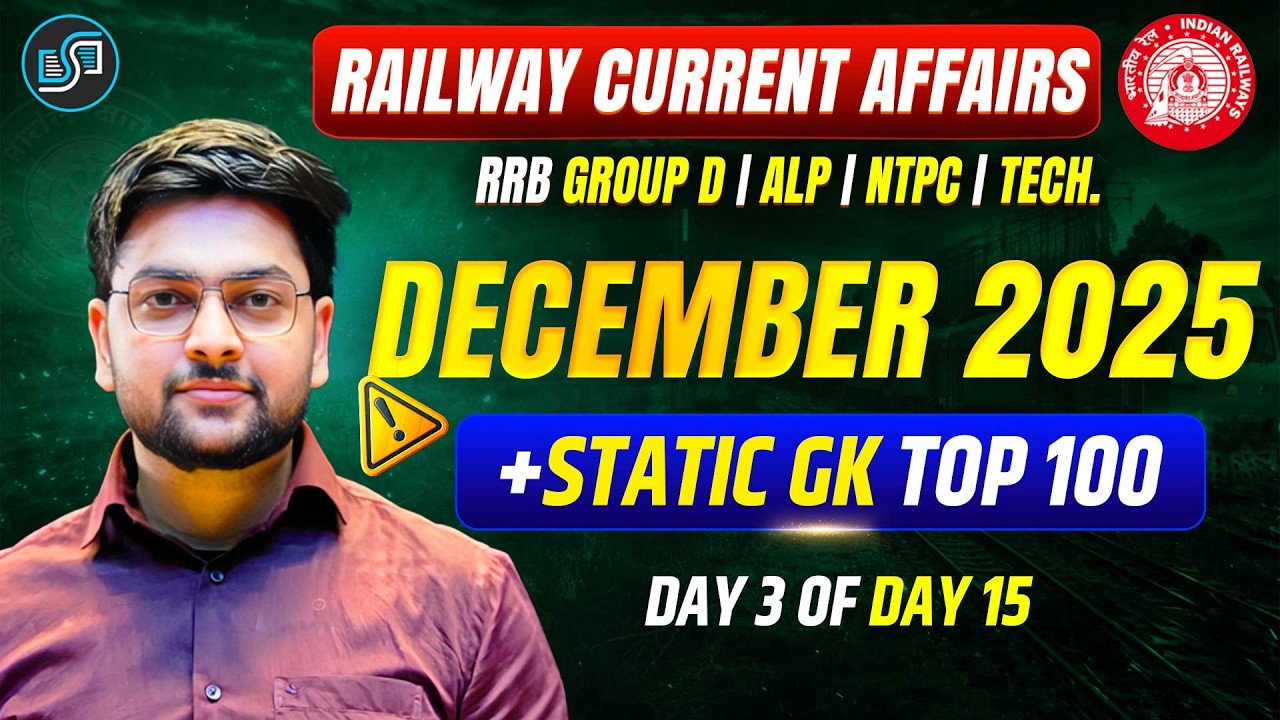 🔥 December 2025 Current Affairs Railway Exams + Static GK | RRB NTPC ...