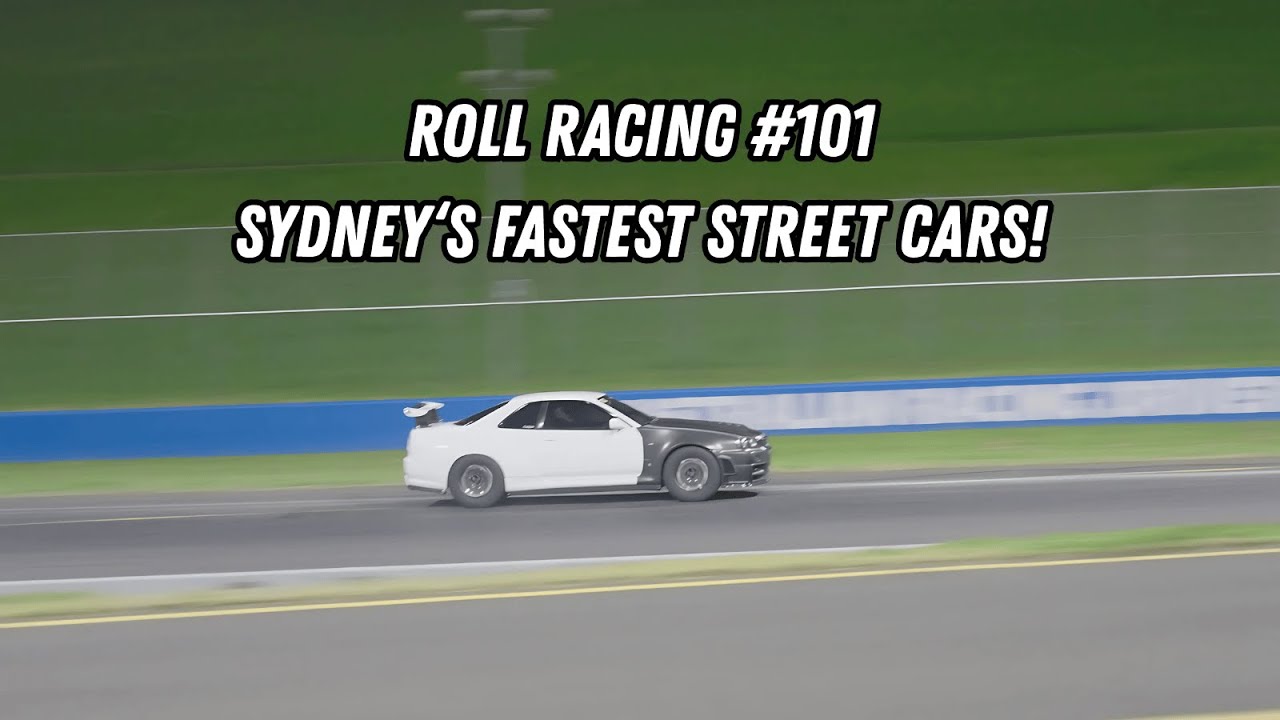 ROLL RACING #101 - SYDNEY'S FASTEST STREET CARS! - YouTube