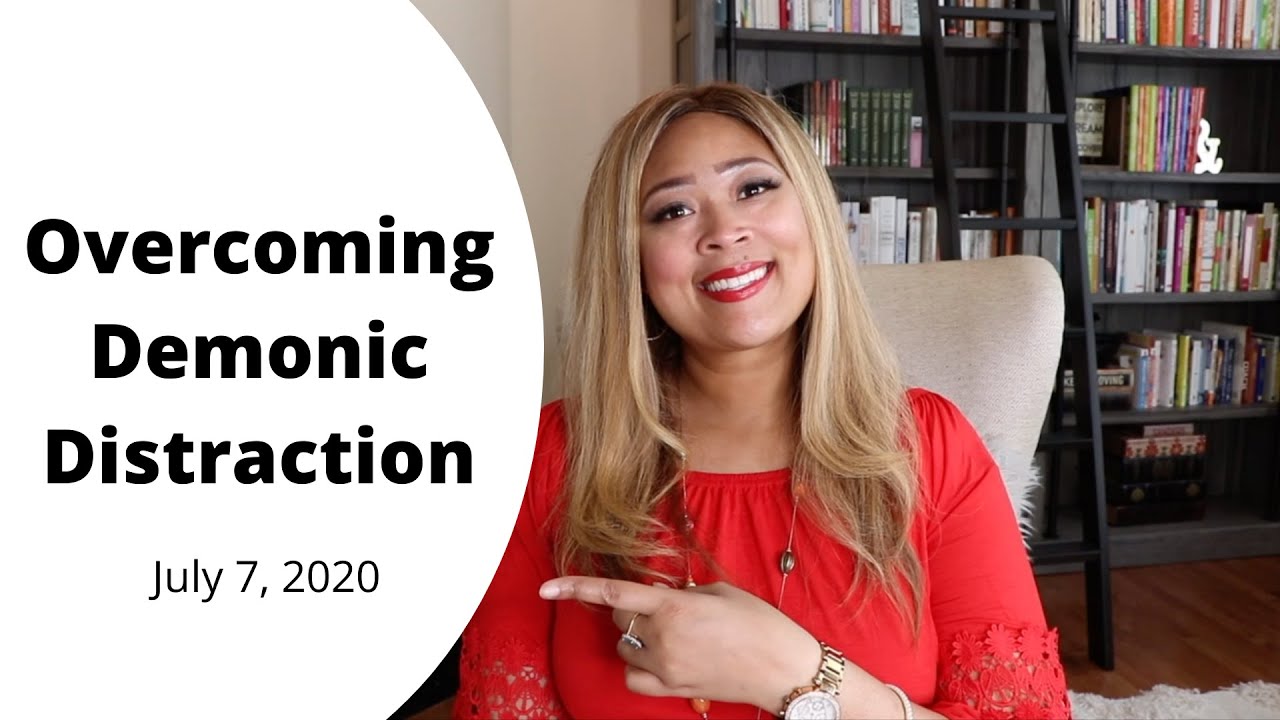 Daily Prophetic Teaching// Demonic Distraction Ends Now// July 7, 2020 ...