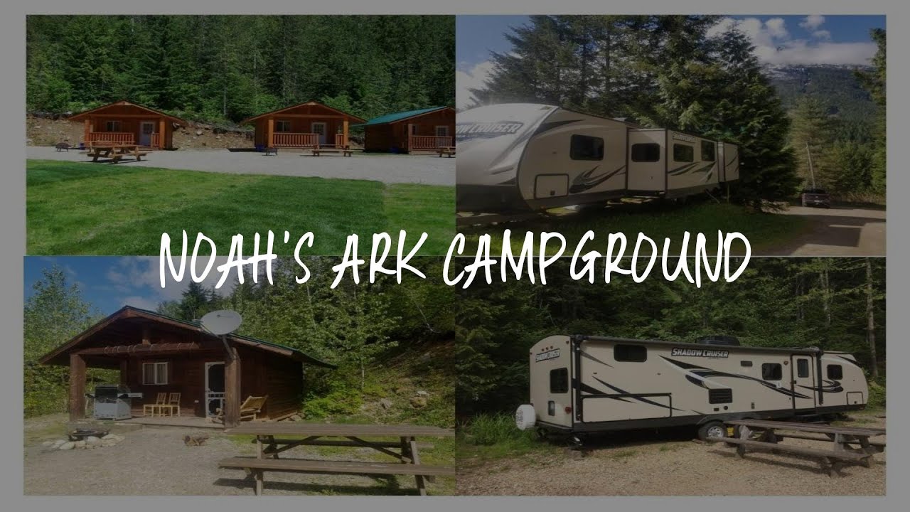 Noah's Ark Campground Review - Revelstoke , Canada - YouTube