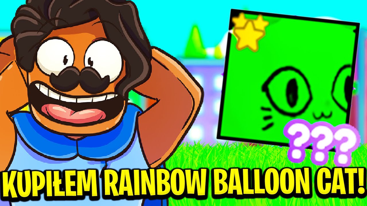 Kupiłem RAINBOW HUGE GREEN BALLOON CAT w Pet Simulator X - YouTube