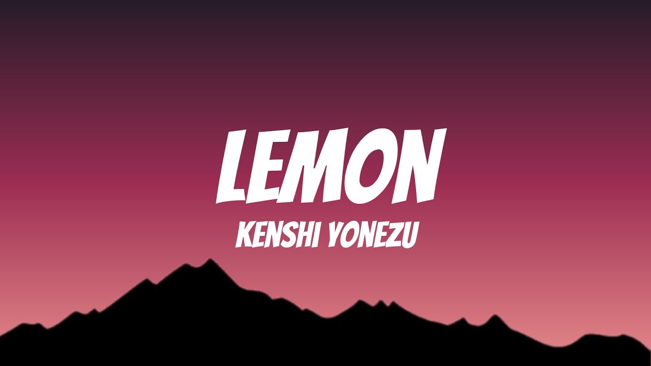 Lemon - Kenshi Yonezu (Lyrics) - YouTube