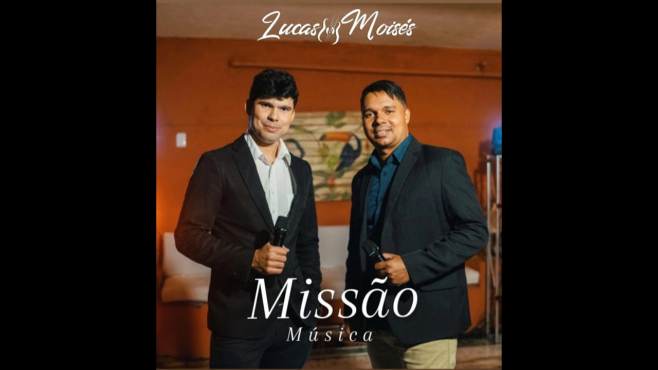MISSÃO ( LIVE SESSION -AO VIVO ) LUCAS E MOISÉS - YouTube