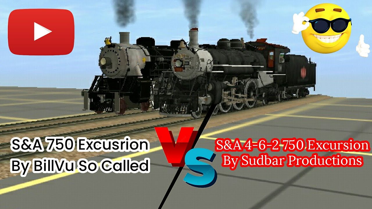Trainz - Sudbar Productions S&A 4-6-2 750 Excursion VS Billvu S&A 750 Excursion - YouTube