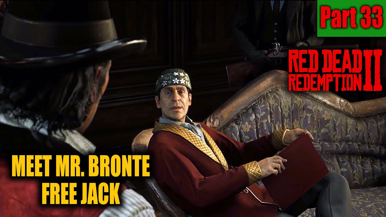 RDR2 | MEET MR. BRONTE | FREE JACK | Part 33 | Story Mode - YouTube