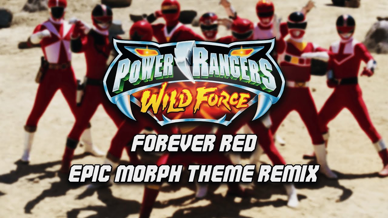Power Rangers Wild Force - Forever Red | Epic Morph Theme Remix