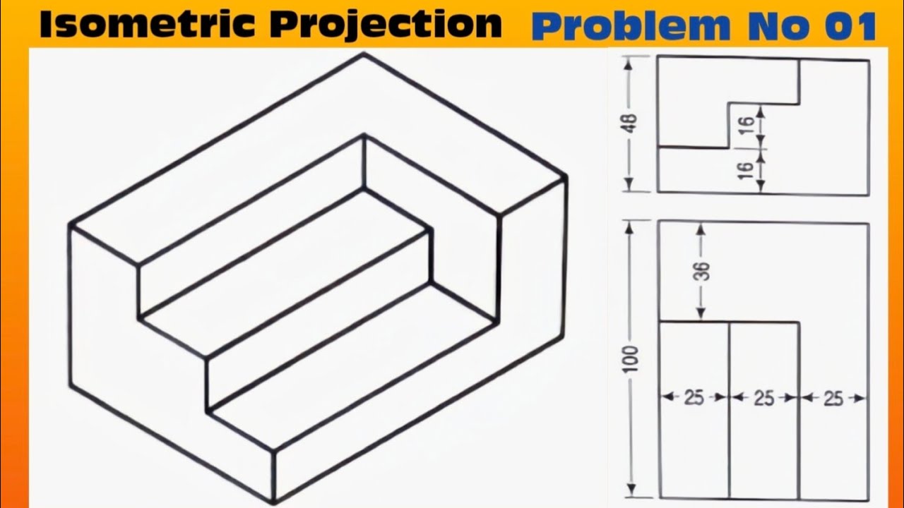 Isometric Projection/View/Problem No 01/Engineering Graphics ...