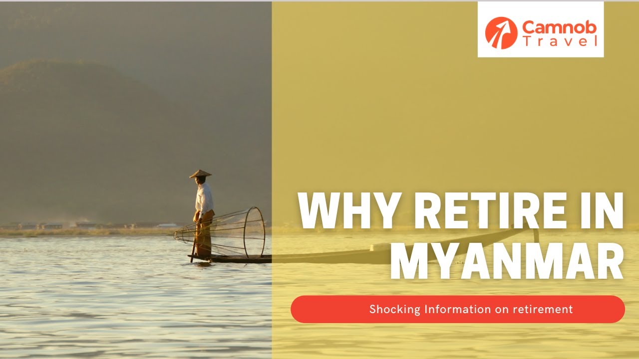 Living and Retirement in Myanmar Pros and Cons - YouTube