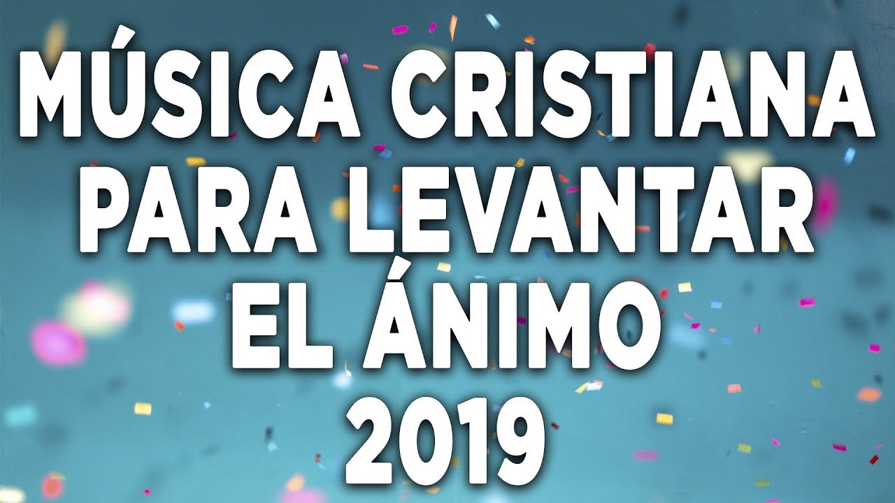MÚsica Cristiana 2019 Grandes Éxitos De Alabanza Y AdoraciÓn Para