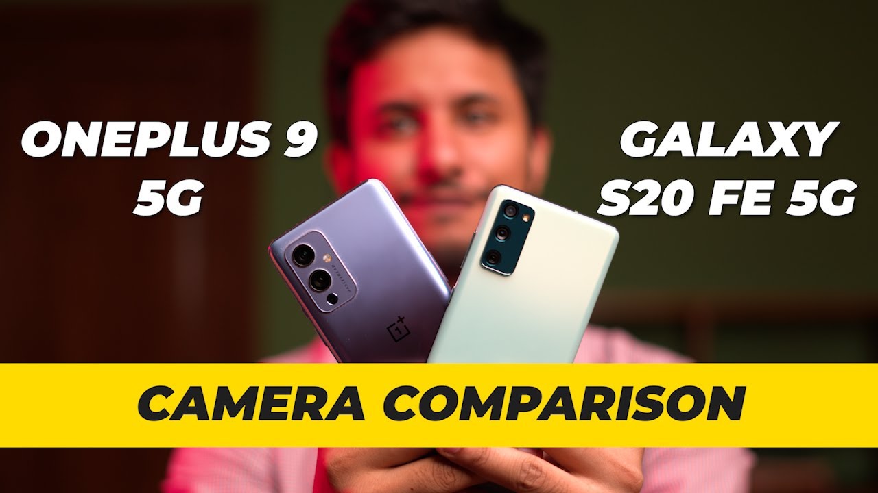 Samsung Galaxy S20FE 5G vs OnePlus 9 5G camera comparison: Which one to ...