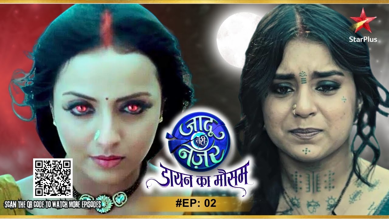 Jaadu Teri Nazar - Dayan ka Mausam | The Beginning | Ep 02 - YouTube